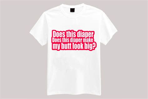 Does This Diaper Make My Butt Look Big Afbeelding Door Aftab Store · Creative Fabrica