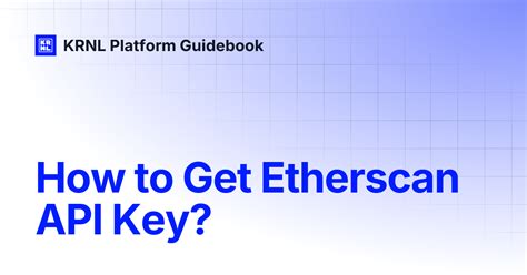 How To Get Etherscan Api Key Krnl Platform Guidebook