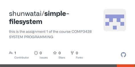 Github Shunwataisimple Filesystem This Is The Assignment 1 Of The Course Comp3438 System