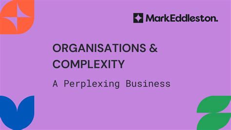 Organisations And Complexity A Perplexing Business Part 2