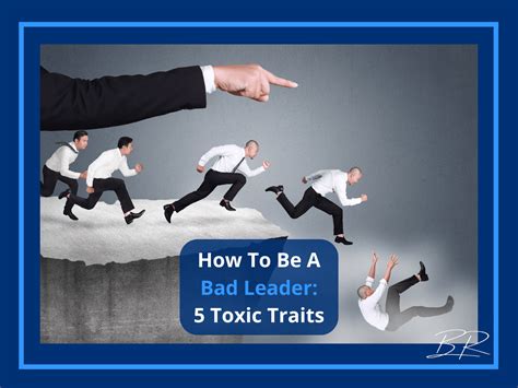 How To Be A Bad Leader 5 Toxic Traits Peak Life Brandon