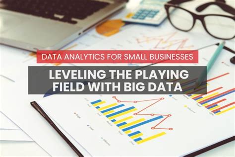 Data Analytics For Small Businesses Leveling The Playing Field With