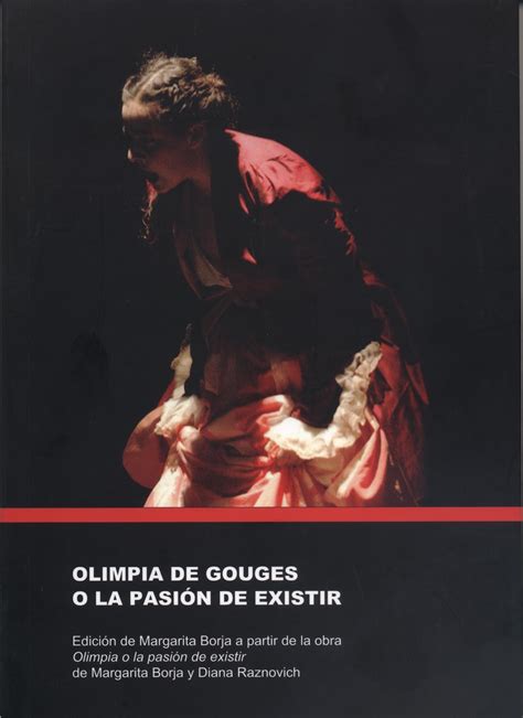 Olimpia De Gouges O La Pasión De Existir