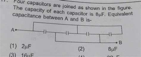 [answered] Four Capacitors Are Joined As Shown In The Figure The Kunduz
