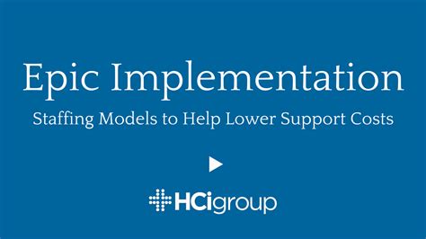 Epic Implementation Staffing Models To Help Lower Support Costs Video