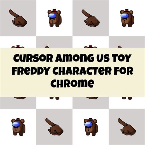 Cute Cursor Cursor Among Us Toy Freddy Character For Chrome Cursor Space