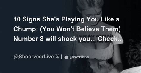10 Signs She's Playing You Like a Chump: (You Won't Believe Them) Number 8 will shock you ...