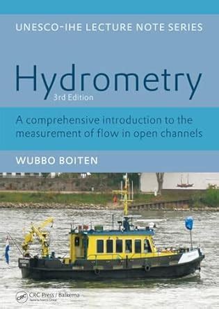 Hydrometry IHE Delft Lecture Note Series UNESCO IHE Lecture Notes Boiten W