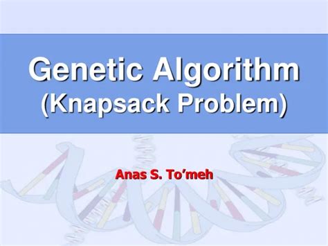 Ppt Genetic Algorithm Knapsack Problem Powerpoint Presentation Free Download Id3983351
