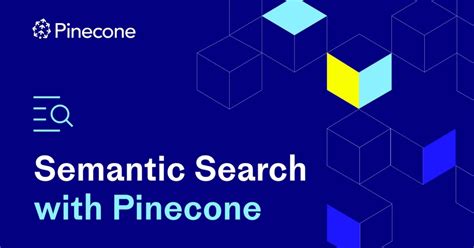 Semantic Search With Pinecone Pinecone