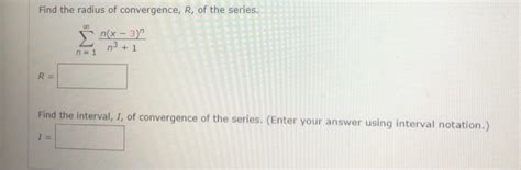 Solved Find the radius of convergence, R, of | Chegg.com