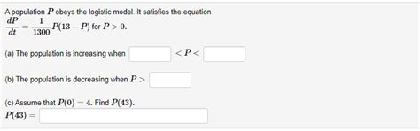 Solved A Population P Obeys The Logistic Model It Satisfies