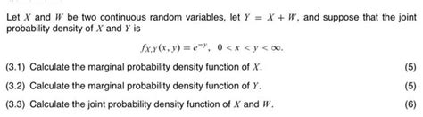 Solved Let X And W Be Two Continuous Random Variables Let