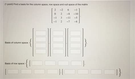 solved 1 point find a basis for the column space row