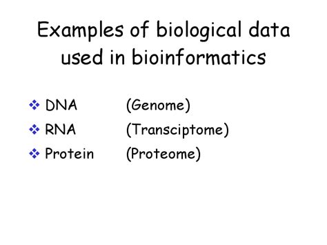 examples of biological data used in bioinformatics