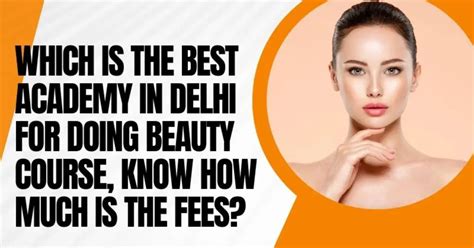 Which Is The Best Academy In Delhi For Doing Beauty Course