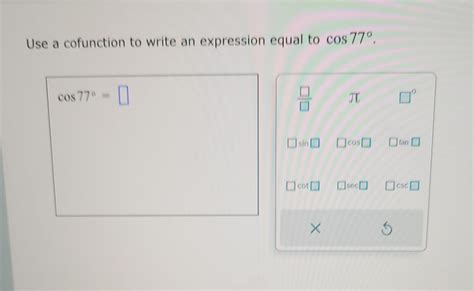 solved use a cofunction to write an expression equal to