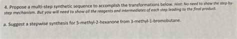 solved 4 propose a multi step synthetic sequence to