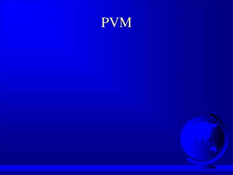 Ppt Pvm Powerpoint Presentation Free Download Id3366654