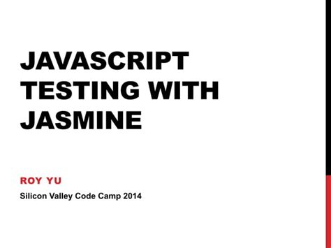 Javascript Testing With Jasmine 101 Pptx Web Development Internet