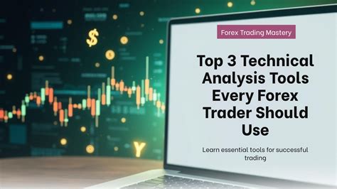 Top 3 Technical Analysis Tools Every Forex Trader Should Use Takepropips