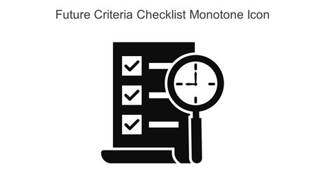Future Criteria Checklist Monotone Icon In Powerpoint Pptx Png And