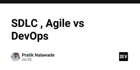 Sdlc Agile Vs Devops Dev Community