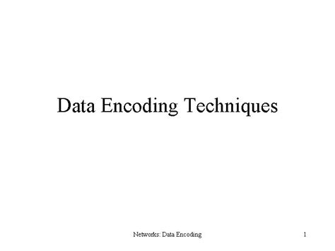 Data Encoding Techniques Networks Data Encoding Digital