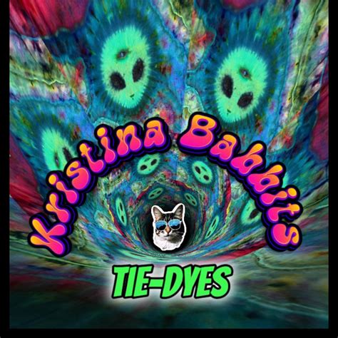 Kristina Babbits Tie Dyes