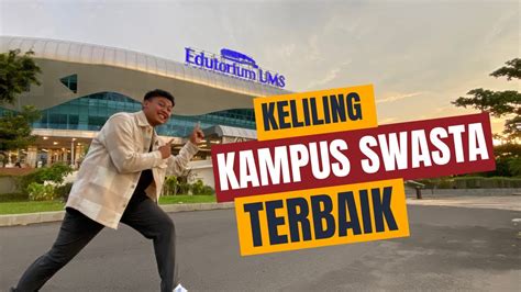 Ums Campus Tour Kampus Swasta Terbaik Di Indonesia Youtube