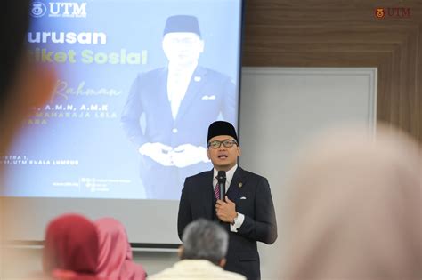 Kursus Protokol Dan Etiket Sosial Perkukuh Peranan “event Ambassador” Utmkl Utm Newshub