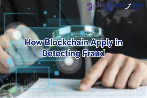 How Blockchain Apply In Detecting Fraud By Amcgroup Amcgroup Medium