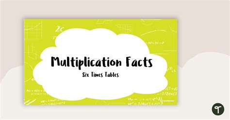 multiplication facts powerpoint six times tables teach starter