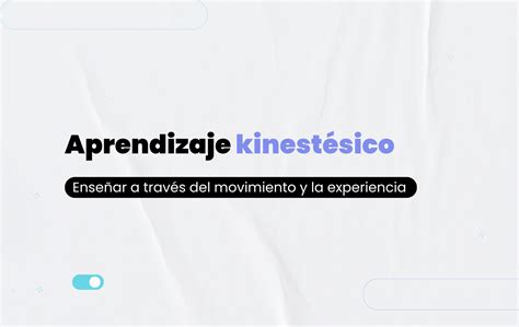 Aprendizaje Kinestésico En El Aula Estrategias Activas