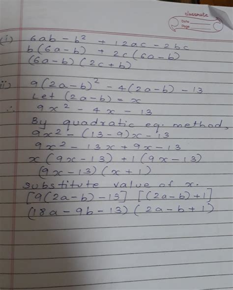 . Factorize:(i) 6ab - b2 + 12ac - 2bc(ii) 9(2a - b)2 - 4(2a - b) - 13 - Brainly.in
