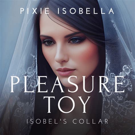 Pleasure Toy Isobels Collar Pixie Isobella E Book All These