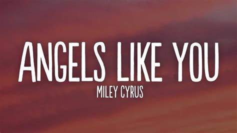 Miley Cyrus Angels Like You Lyrics Youtube
