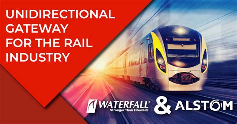 Unidirectional Gateway For The Rail Industry Waterfall And Alstom Waterfall Security Solutions Unidirectional Gateway For The Rail Industry Waterfall And Alstom Waterfall Security Solutions