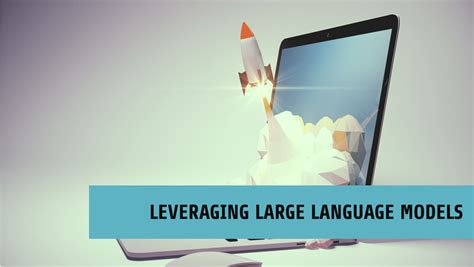 Harnessing Large Language Models Opportunities Challenges And Implementation Methods For