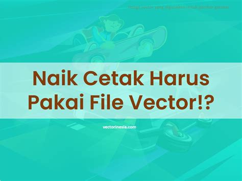 Penjelasan Image Vector Yang Digunakan Untuk Gambar Gambar Vectorinesia