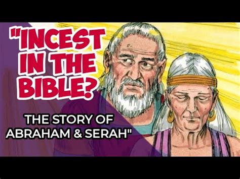 Incest In The Bible Abrahams Marriage To His Sister Explained