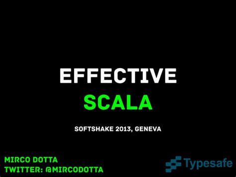 Effective Scala Softshake 2013 Ppt
