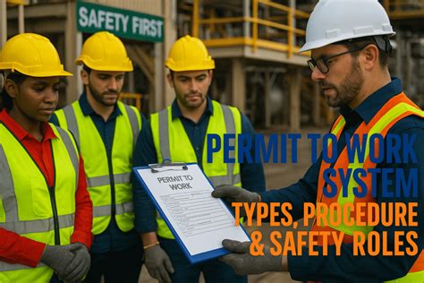 Permit To Work System Types Procedure And Safety Roles The Hse Coach