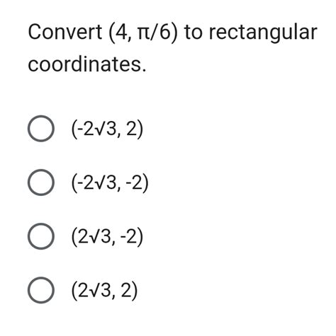 Convert 4 6 To Rectangular Coordinates 2 32 2 Studyx