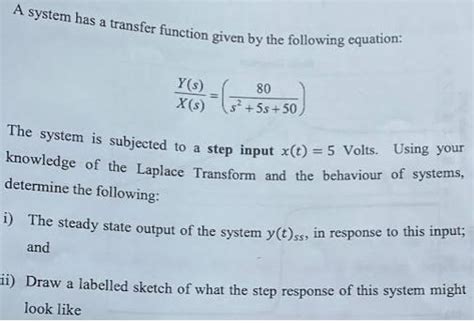 Solved A System Has A Transfer Function Given By The Following
