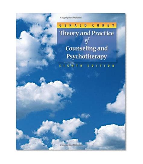 Theory And Practice Of Counseling And Psychotherapy By Gerald Corey
