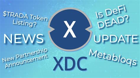 xdc news update trada token listing metabloqs new xdc payment