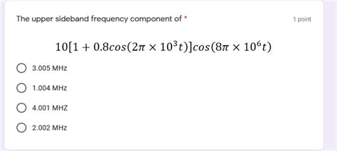 Solved The Upper Sideband Frequency Component Of 1 Point
