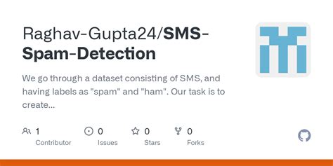 Github Raghav Gupta24sms Spam Detection We Go Through A Dataset Consisting Of Sms And