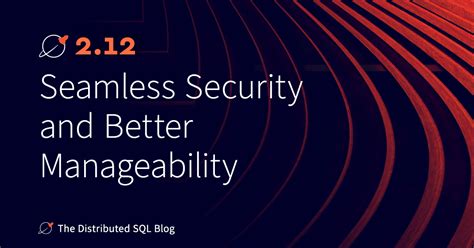 Announcing Yugabytedb 212 Seamless Security And Management